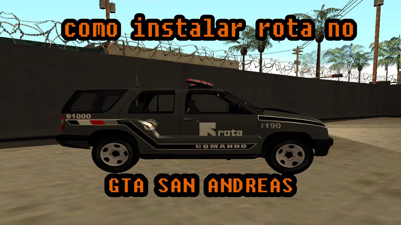 Como instalar carro da ROTA no GTA SAN ANDREAS 2017 - YouTube