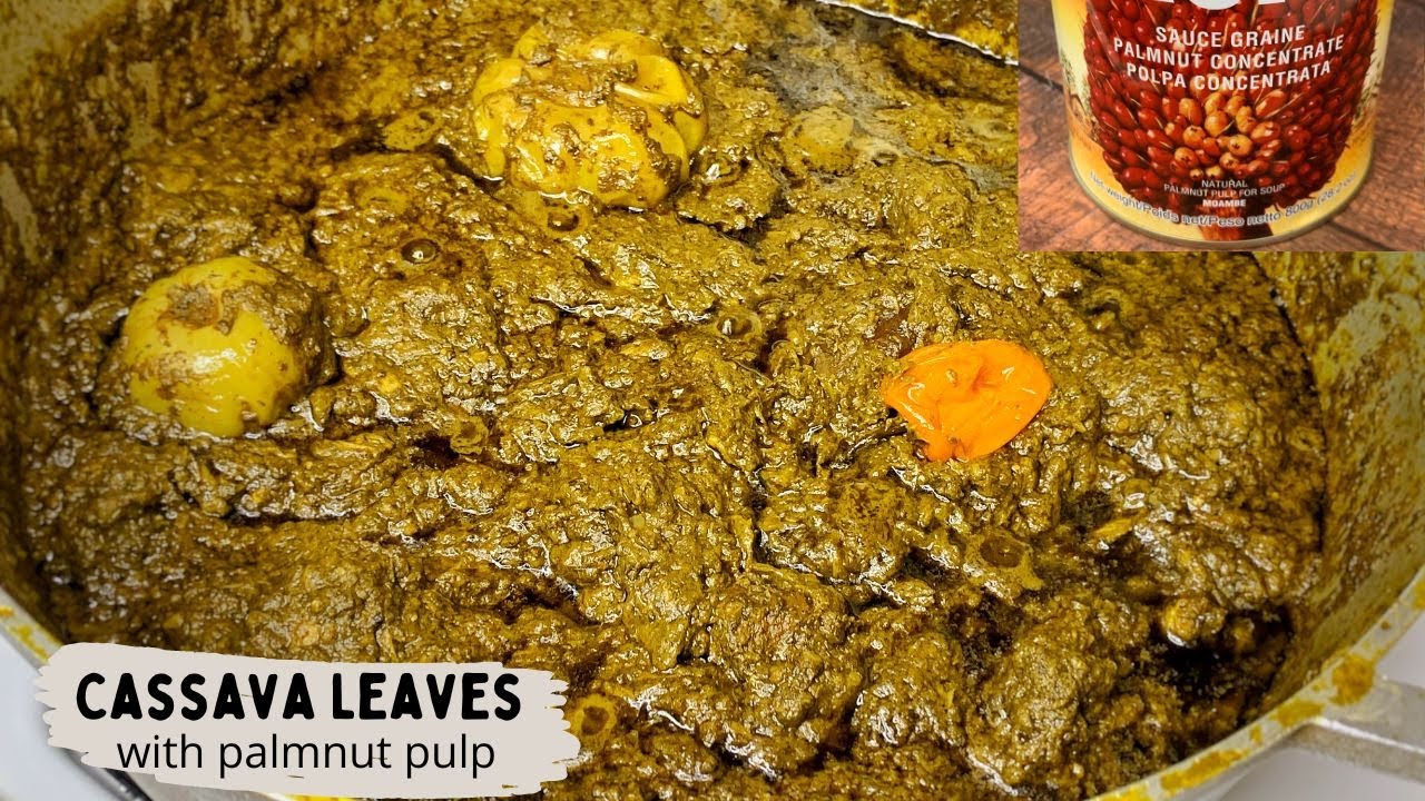 How to make Cassava Leaves Stew | Sauce Graine avec Feuilles de Manioc ...