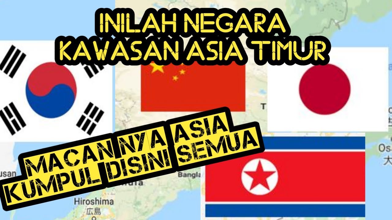 Inilah Negara Kawasan Asia Timur - Macan Asia Ada Disini - YouTube