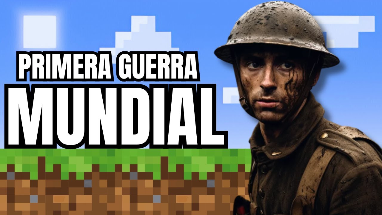 La Primera Guerra MUNDIAL explicada en MINECRAFT - YouTube