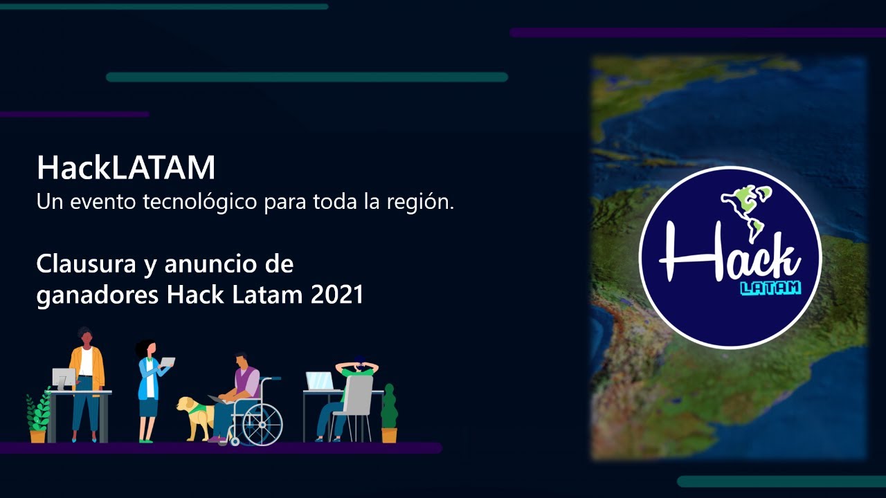 Hack Latam 2021: Clausura y anuncio de ganadores - YouTube