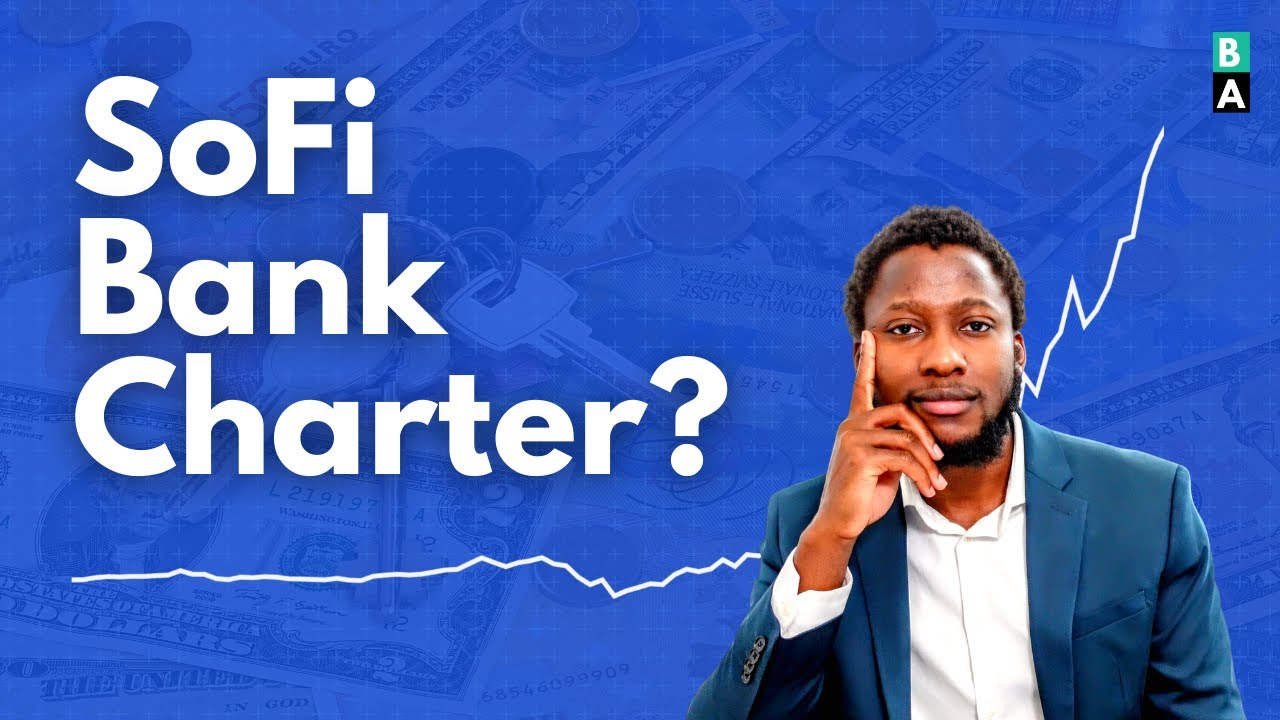 Is SoFi a Real Bank? SoFi Bank Charter Plans Explained - YouTube