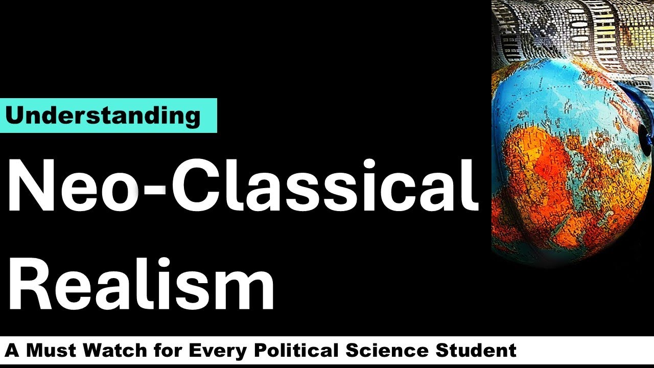 Neo Classical Realism in IR - Understanding important terms in ...