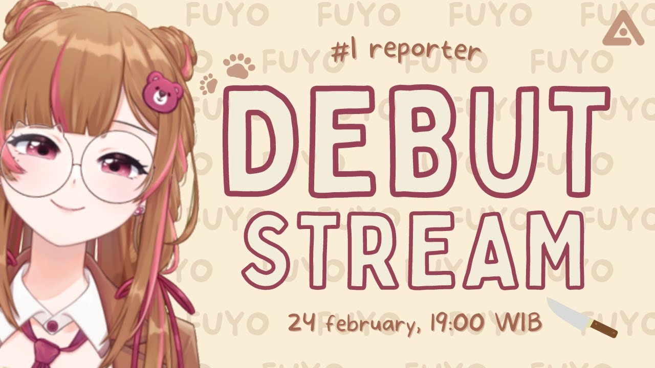 DEBUT STREAM 】 🧸FUYO MAFUYU - #1 REPORTER📸 - YouTube