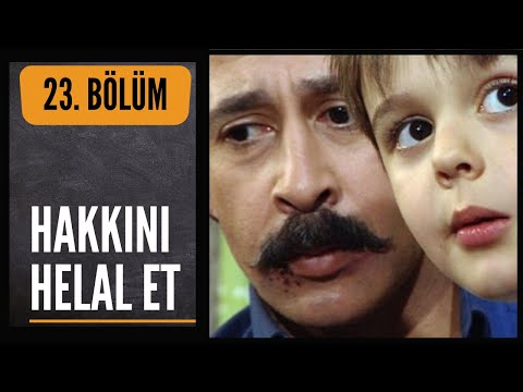 23 | Hakkını Helal Et