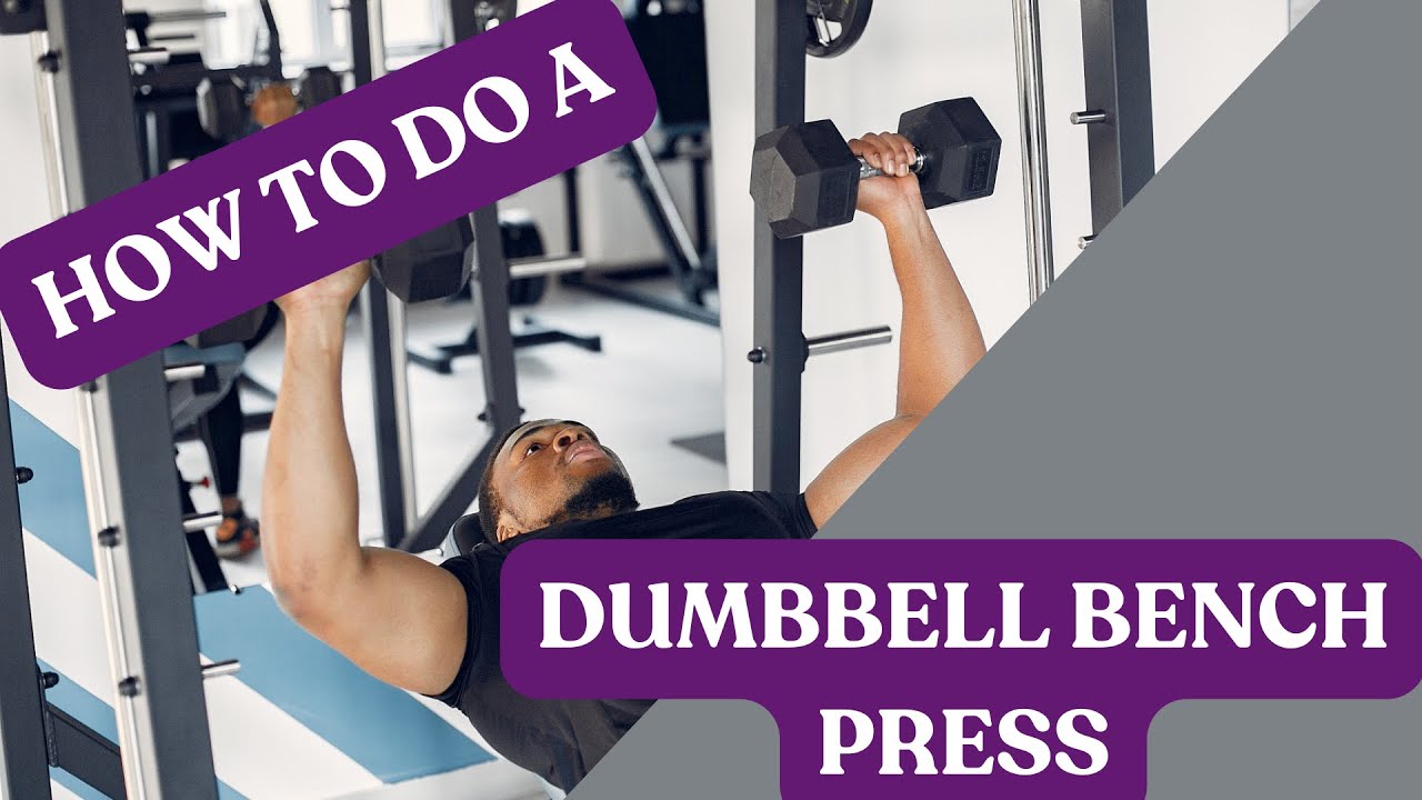 HOW TO DO A DB BENCH PRESS - YouTube