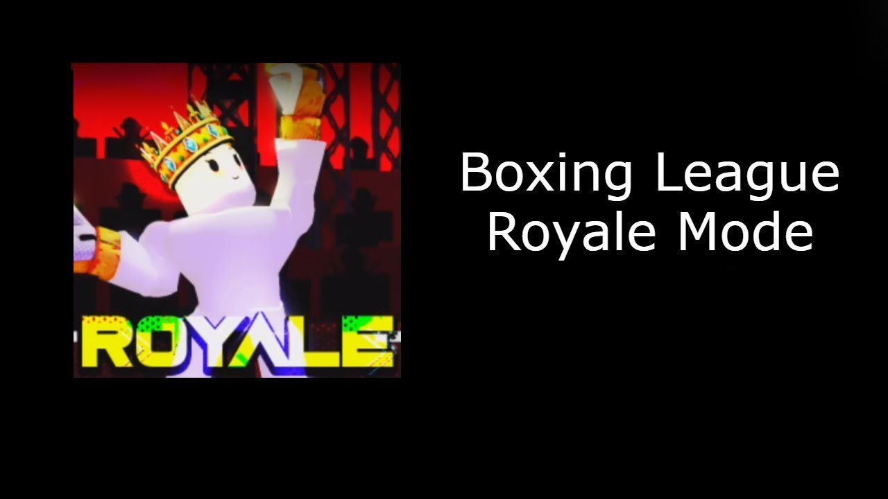 ROYALE MODE UPDATE | Roblox Boxing League (01/10/21) v2.08 - YouTube