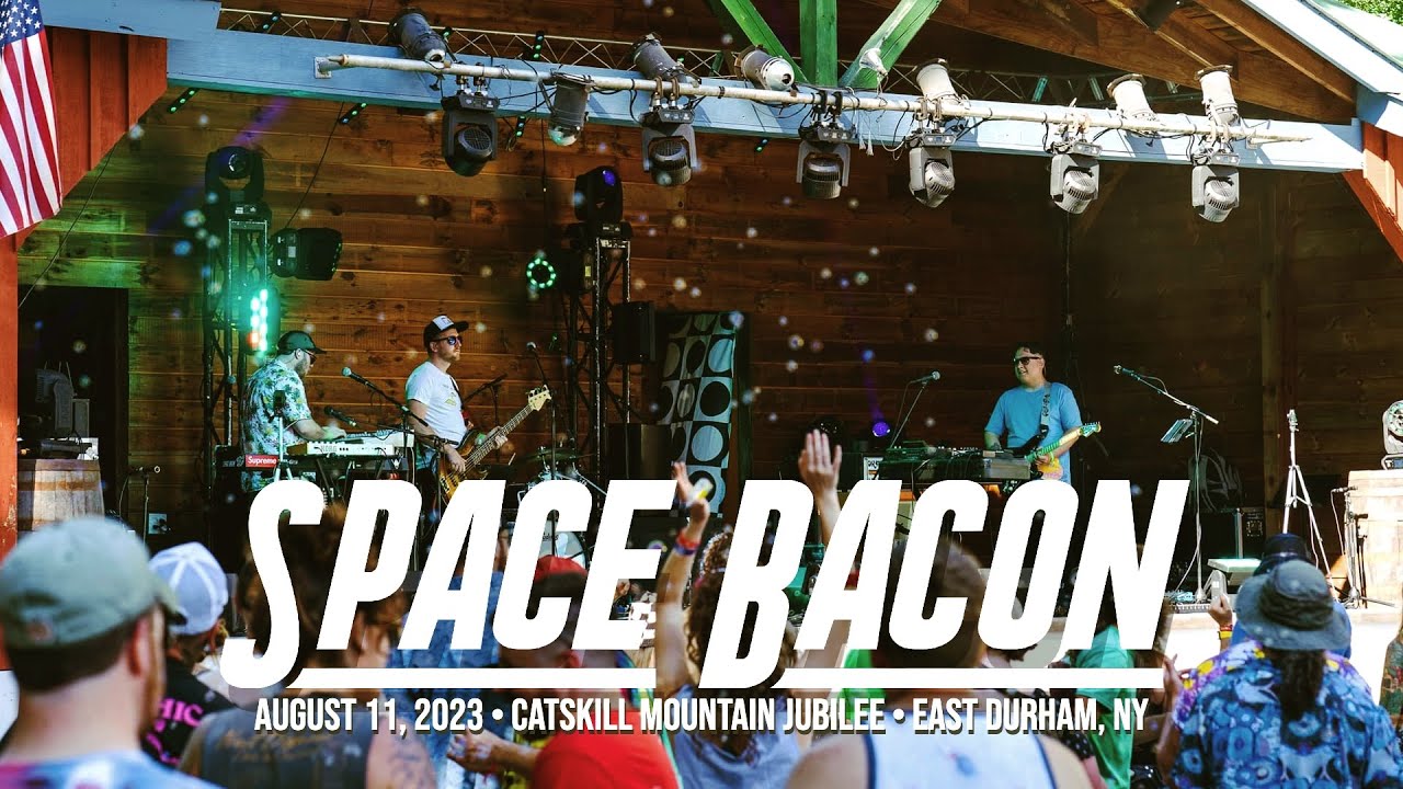Space Bacon | 8.11.23 | Catskill Mountain Jubilee | East Durham, NY ...