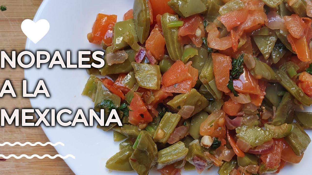 NOPALES A LA MEXICANA - ¡Receta sencilla y sabrosa! - YouTube