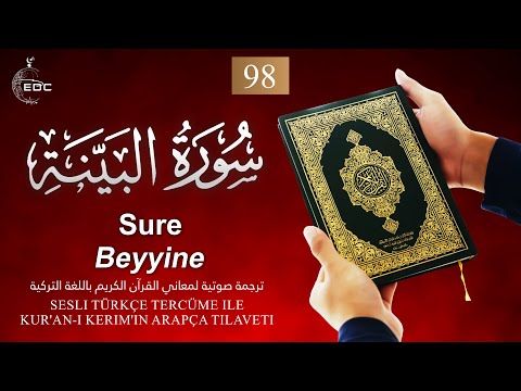 Sure 98 - Beyyine - Sesli Türkçe Tercüme ile Kur'an-ı Kerim'in Arapça Tilaveti