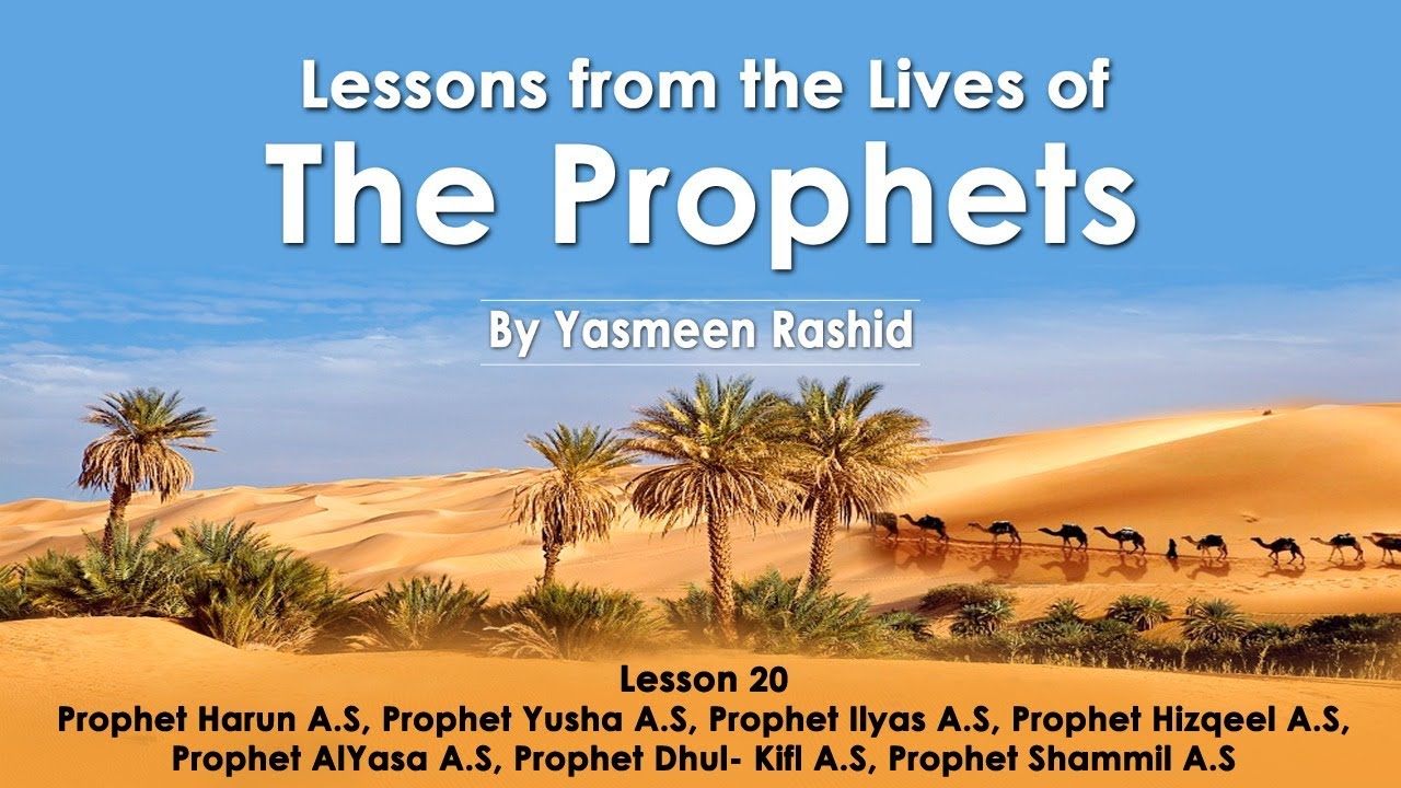 (Lesson 20) - Prophet Harun A.S., Prophet Yusha A.S, Prophet Ilyas A.S ...