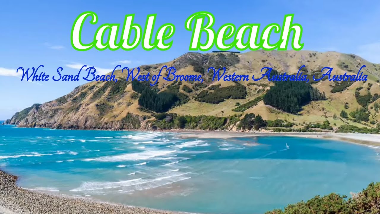 Visiting Cable Beach, White Sand Beach, West of Broome, Western ...