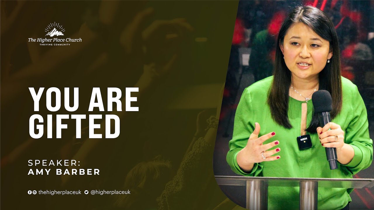 You Are Gifted | Amy Barber | The Higher Place UK - YouTube