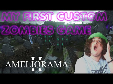 MY FIRST TIME BEATING CUSTOM ZOMBIES (AMELIORAMA II) - YouTube