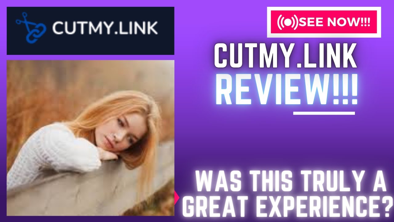 CutMy.Link Review-Was This TRULY A Great Experience Or Just Another ...