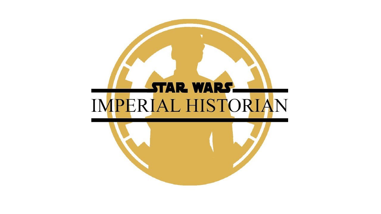Star Wars Imperial Historian ( Lore Channel ) - YouTube
