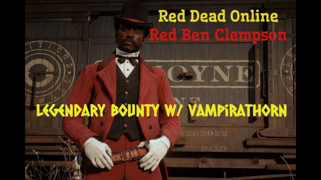 Red Dead Online - Red Ben Clempson Legendary Bounty w/ VampiraThorn ...