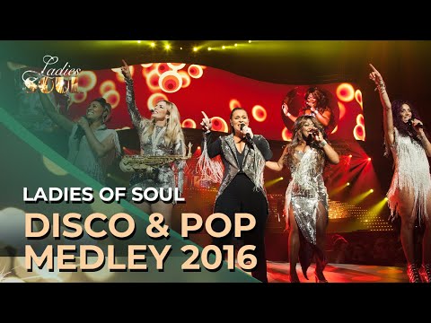 Ladies of Soul 2016 | Disco & Pop Medley