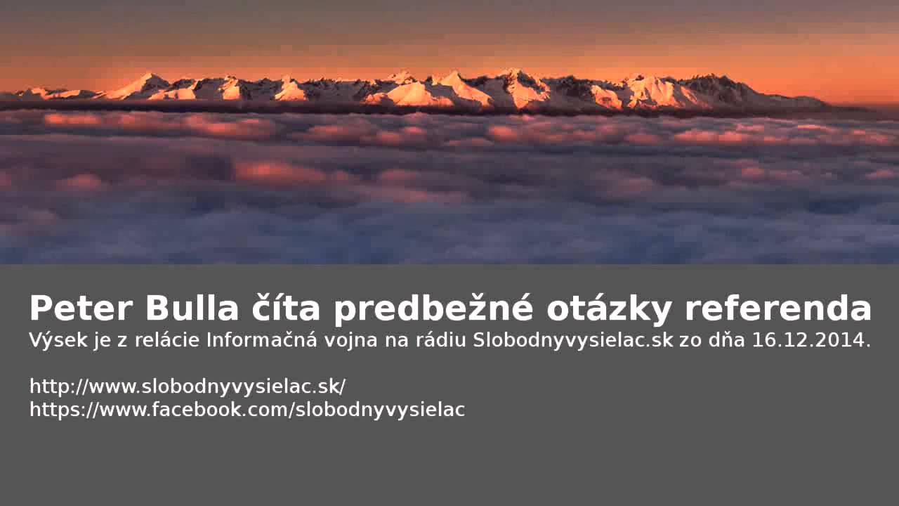 Peter Bulla číta predbežné otázky referenda - YouTube