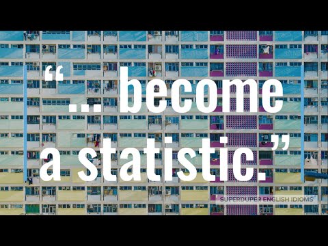 "Become a Statistic" Idiom Meaning, Origin & History | Superduper ...