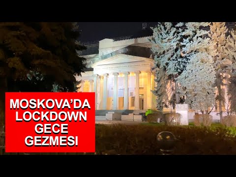 MOSKOVA'DA LOCKDOWN'DA GECE GEZMESI  - VLOG