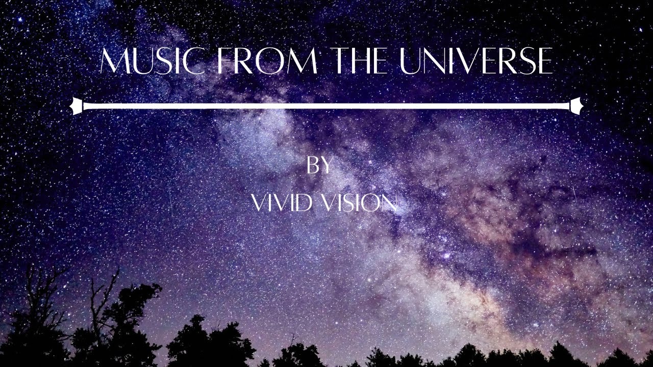 Music from the Universe - A Mesmerizing Journey Beyond the Stars # ...