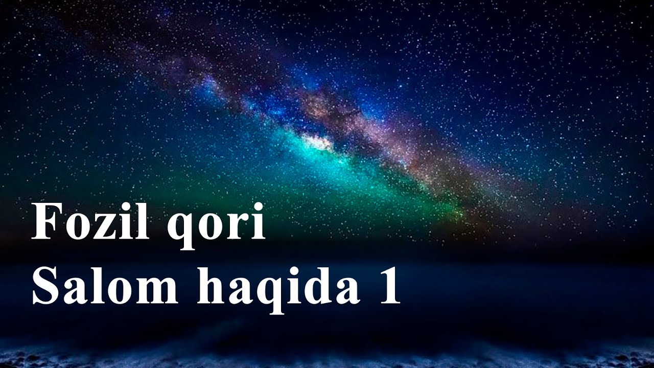 Fozil qori - Salom haqida 1 - YouTube