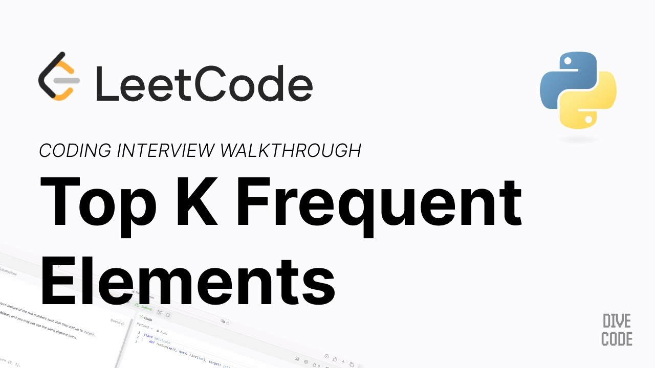 LeetCode 347: Top K Frequent Elements - Coding Interview Walkthrough - Python - YouTube