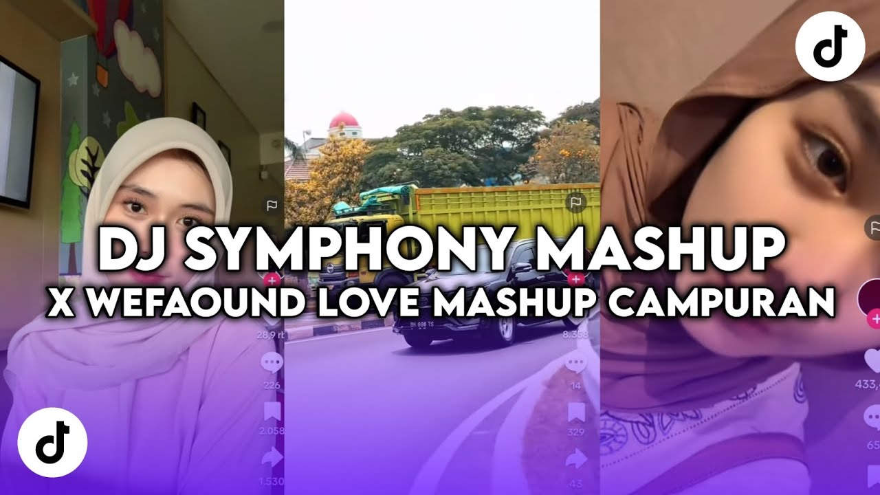 DJ SYMPHONY X WEFAOUND LOVE CAMPURAN FULL MASHUP MELODY KANE VIRAL TIK ...