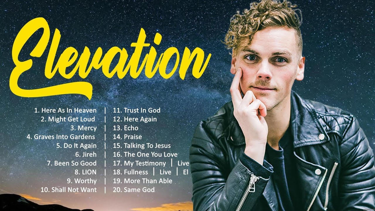 Elevation - 20 Best Worship Songs To Sing Everyday - Worship Songs 2024 Playlist - YouTube