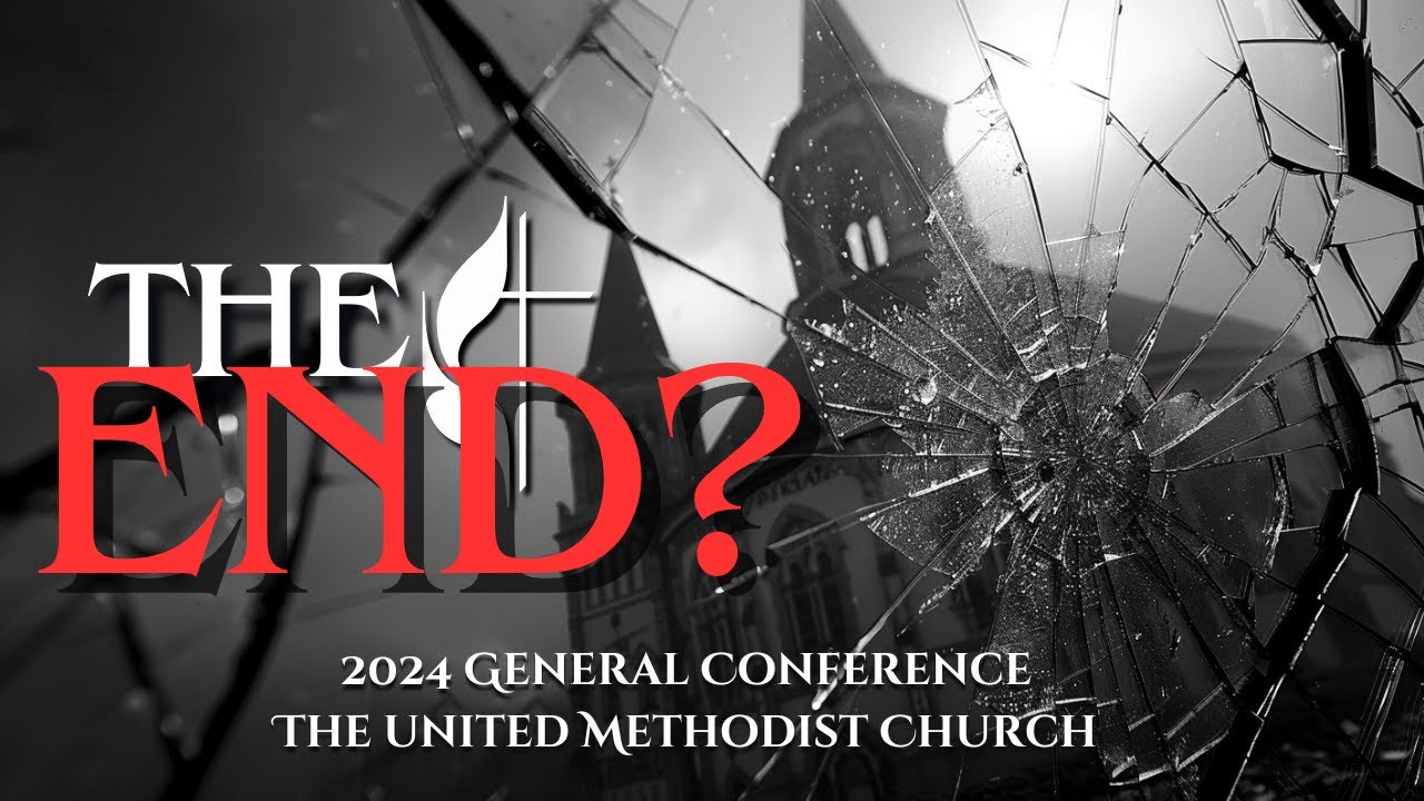 Broken Legacy: United Methodist General Conference Explained - YouTube