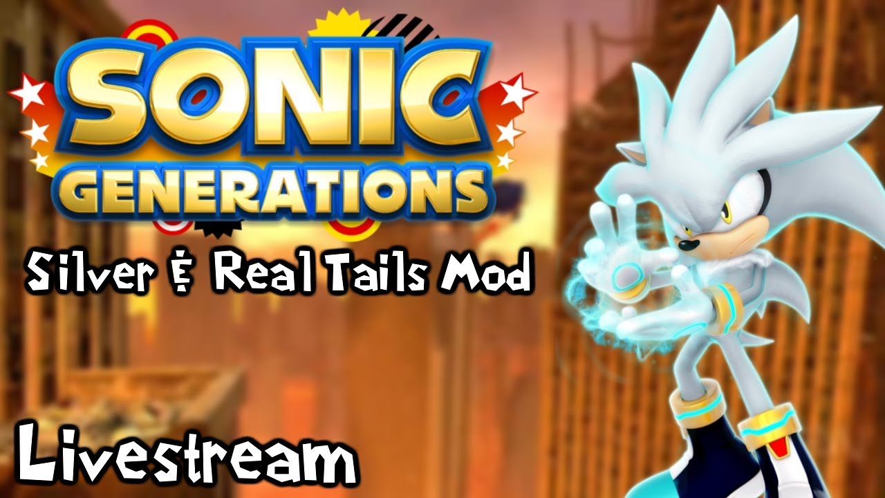 Sonic Generations Mods | Silver & Real Tails (Real Silver) - YouTube