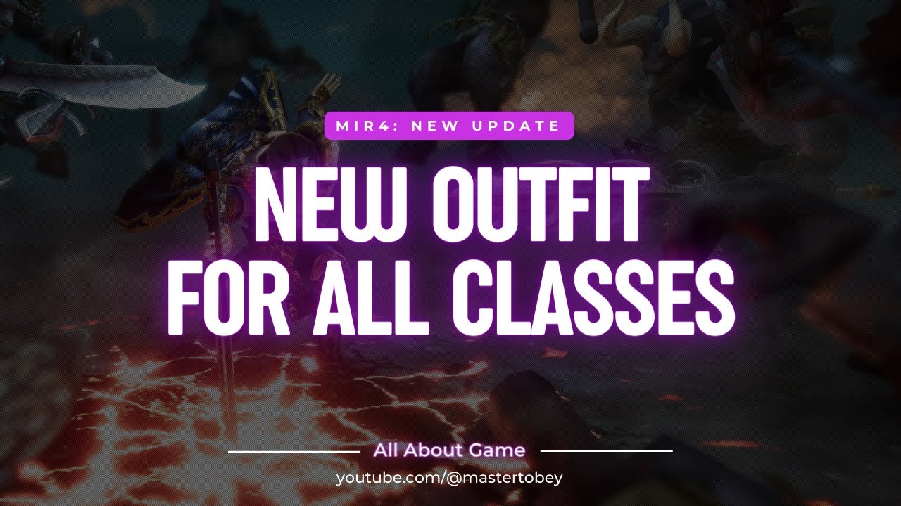 [MIR4] New Update: New Outfit For All Classes - YouTube