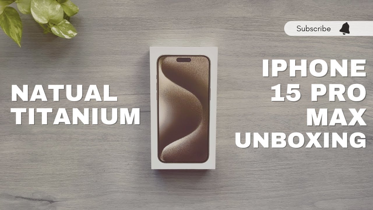 iPhone 15 Pro Max Unboxing - Natural Titanium - YouTube