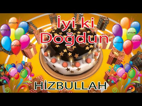 İyi ki Doğdun - HİZBULLAH - Tüm İsimler'e Doğum Günü Şarkısı