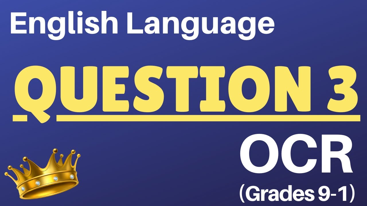 How to answer Question 3 English Language GCSE (OCR) - YouTube