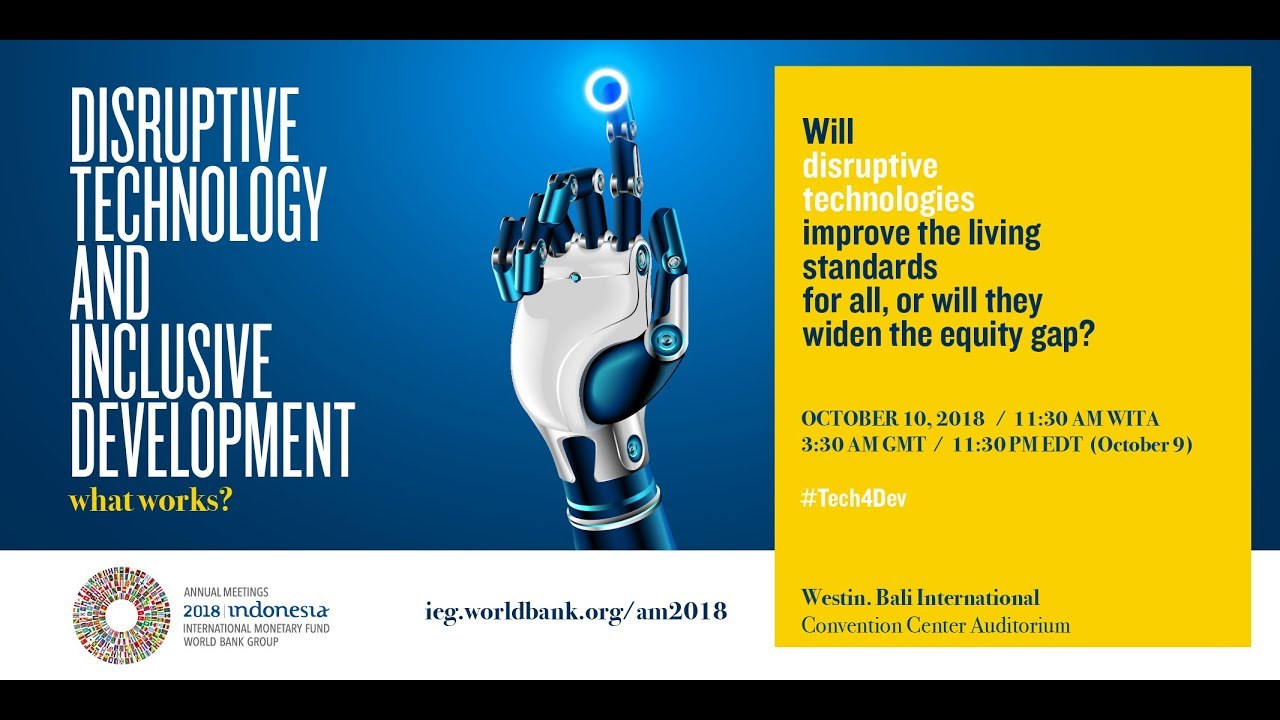 Disruptive Technology and Inclusive Development – What Works? - YouTube
