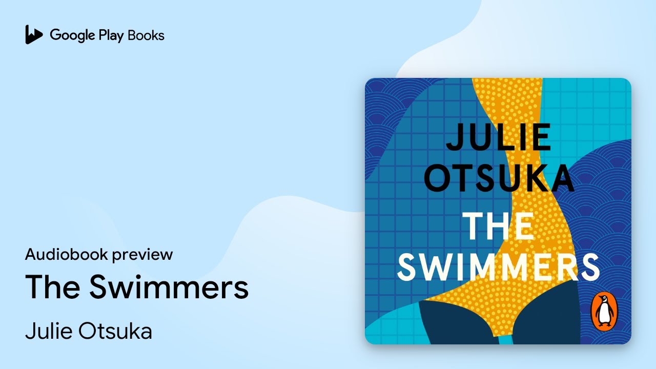 The Swimmers by Julie Otsuka · Audiobook preview - YouTube
