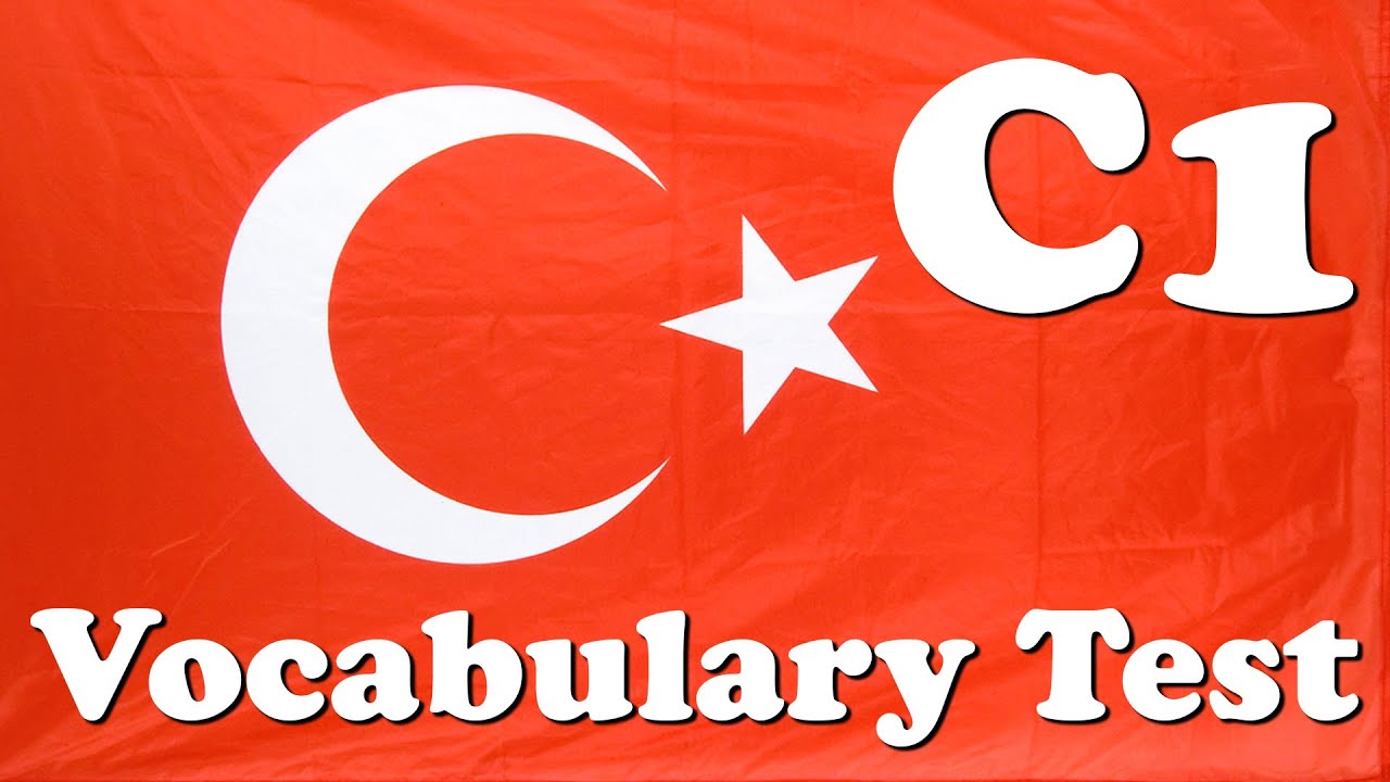 Turkish C1 Vocabulary Test | Learn Turkish | Türkçe öğren - YouTube