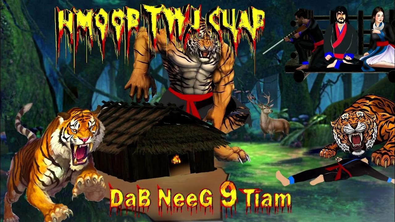 dab neeg hmoob lub neej nyob ua twj cuab muaj dab tsov tom neeg txaus ntshai - YouTube