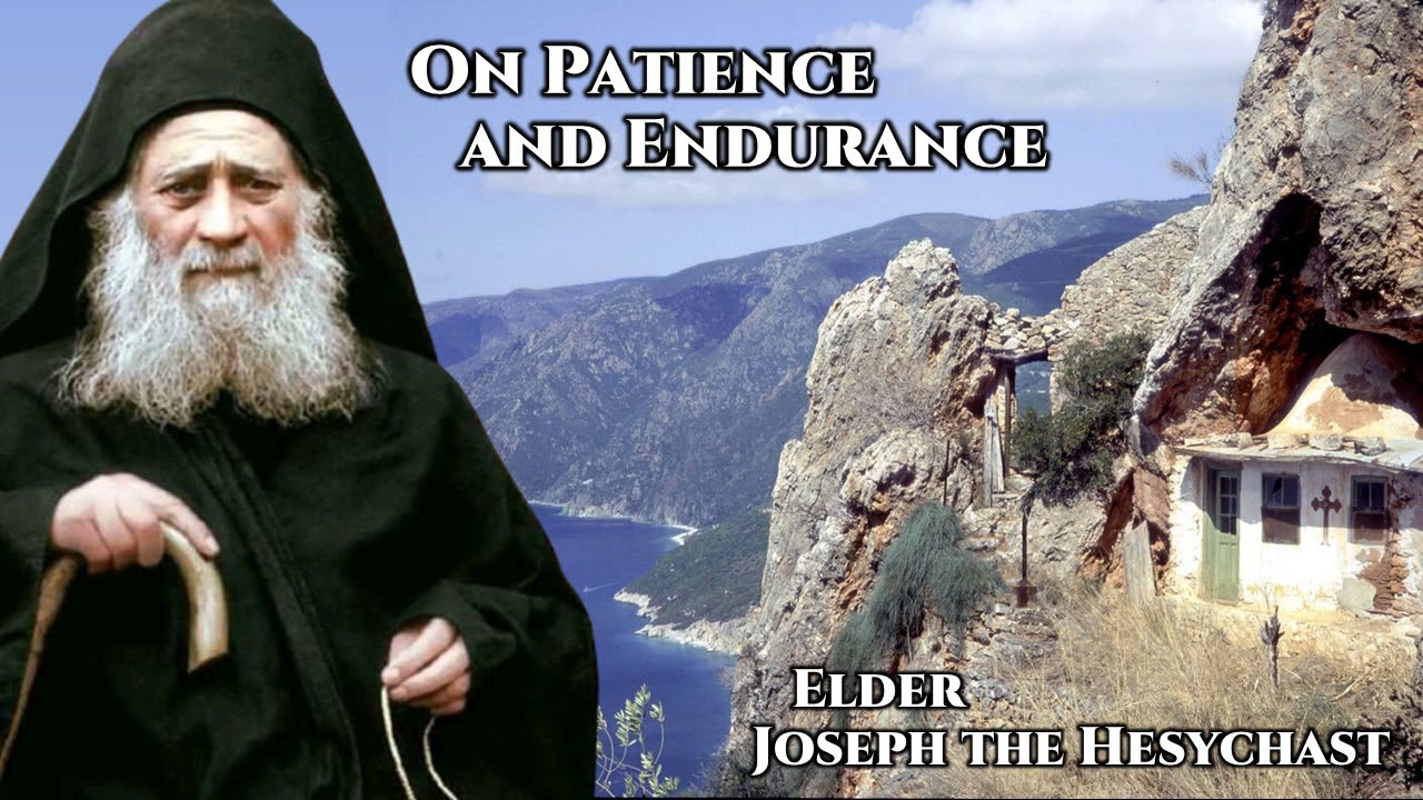 On Patience and Endurance (Letters 50 & 54) - Elder Joseph the ...
