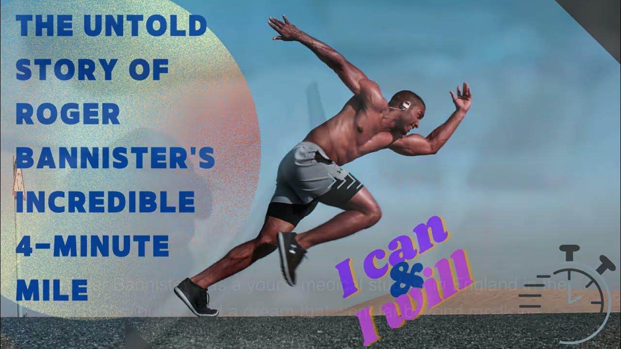 The Untold Story of Roger Bannister's Incredible 4-Minute Mile - YouTube