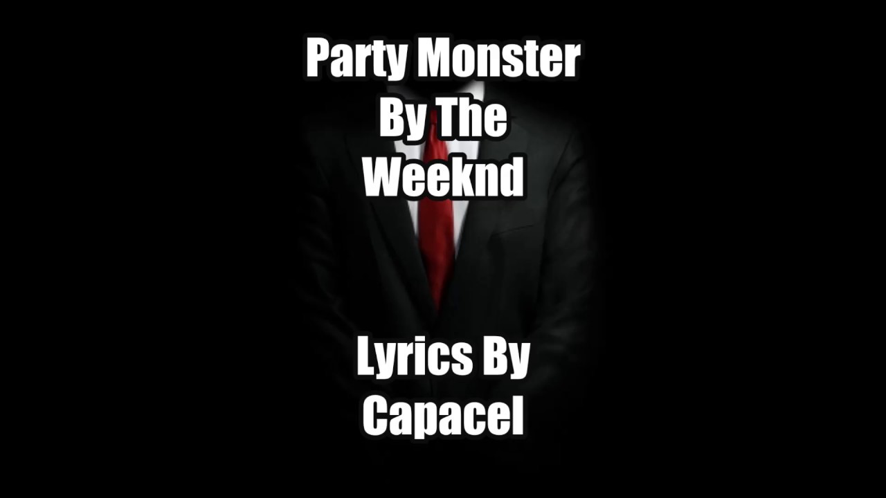 The Weeknd - Party Monster ( Lyrics ) - YouTube