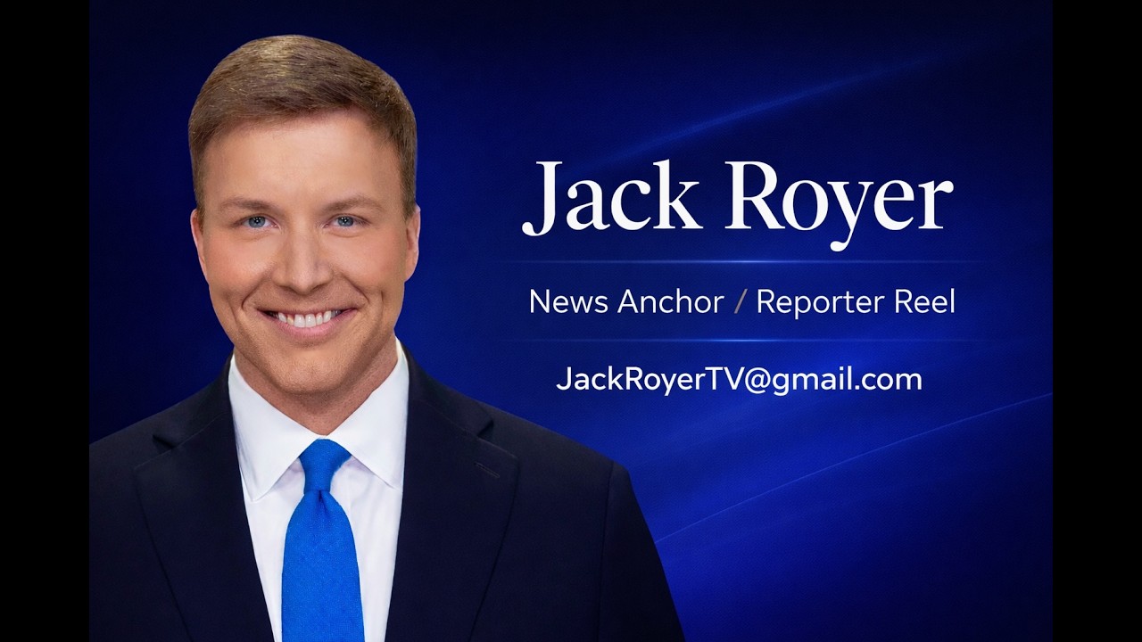 Jack Royer | News Anchor / Reporter Reel | Updated February 2026 - YouTube