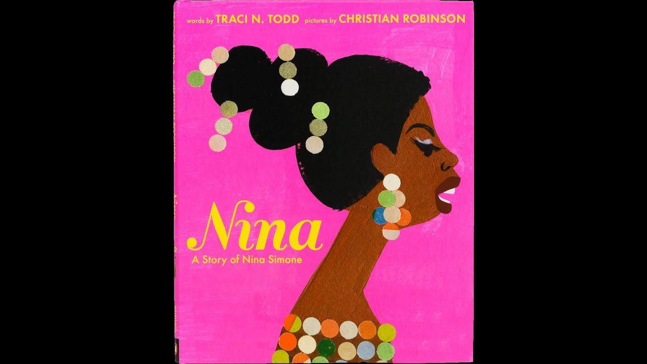 Nina: A Story of Nina Simone - Read Aloud Book - YouTube