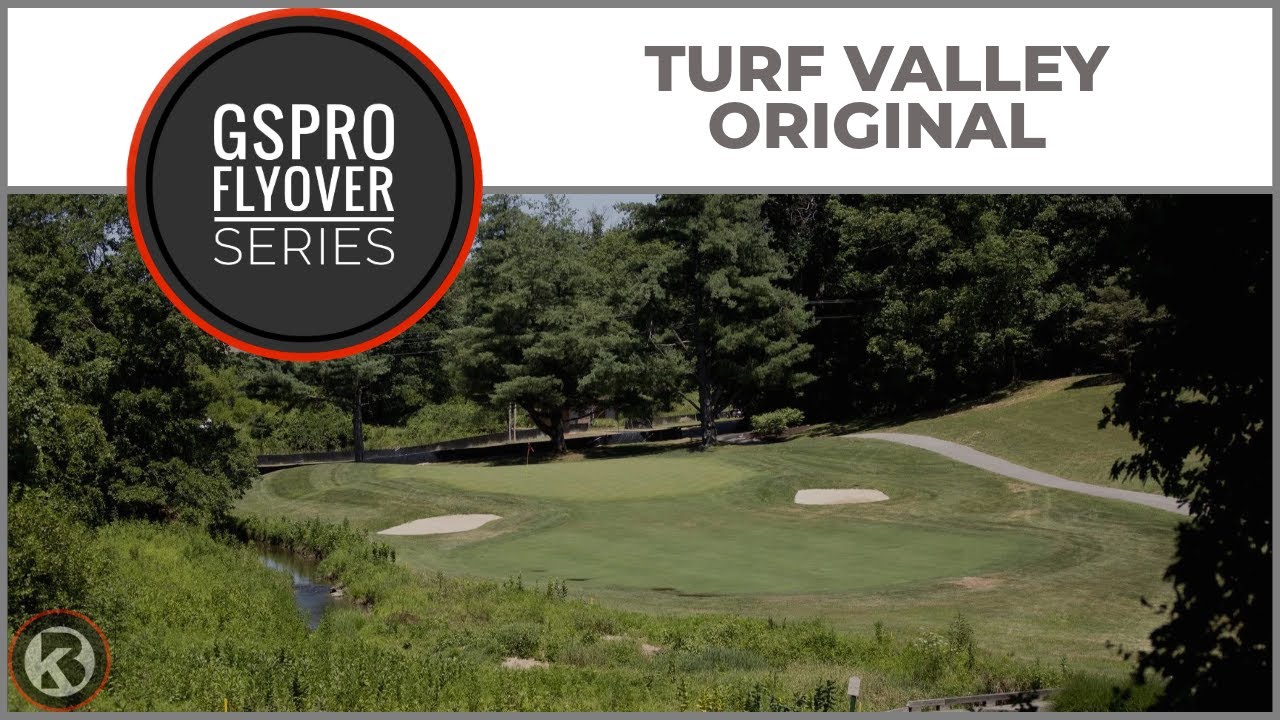 GSPro Course Flyover - Turf Valley - Original - Designed by hatchet ...
