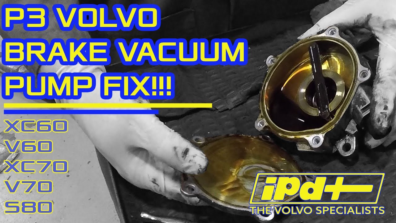 Volvo Brake Vacuum Pump Fix. P3 chassis Volvo S60, V70, XC60, XC70, V60 ...