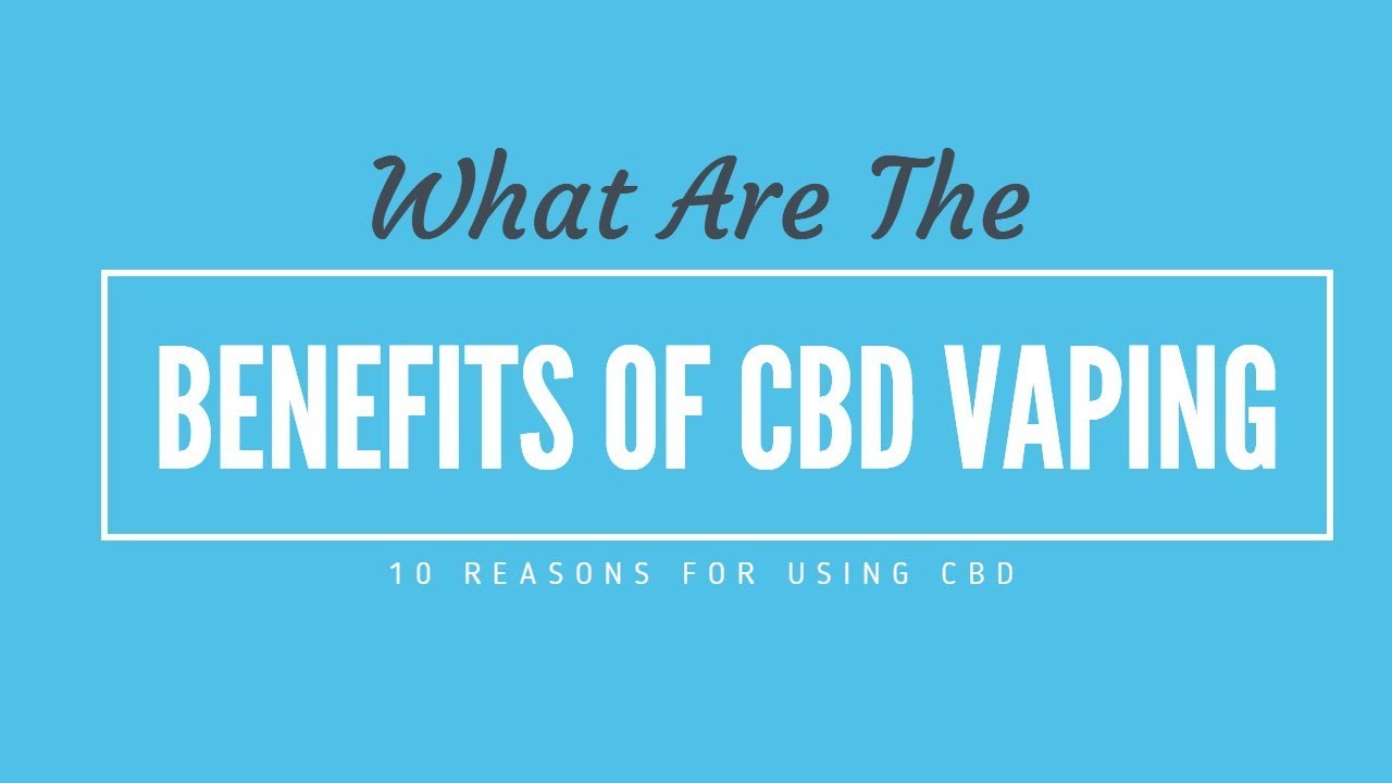 CBD Vape For Pain Relief - Why Vape With CBD? - YouTube