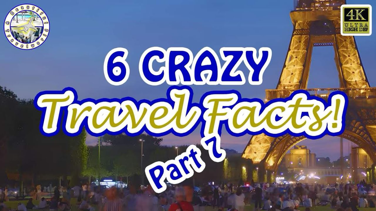 6 CRAZY Travel Facts That’ll Spin Your Globe! 🌏 Part 7 (4K) | A ...