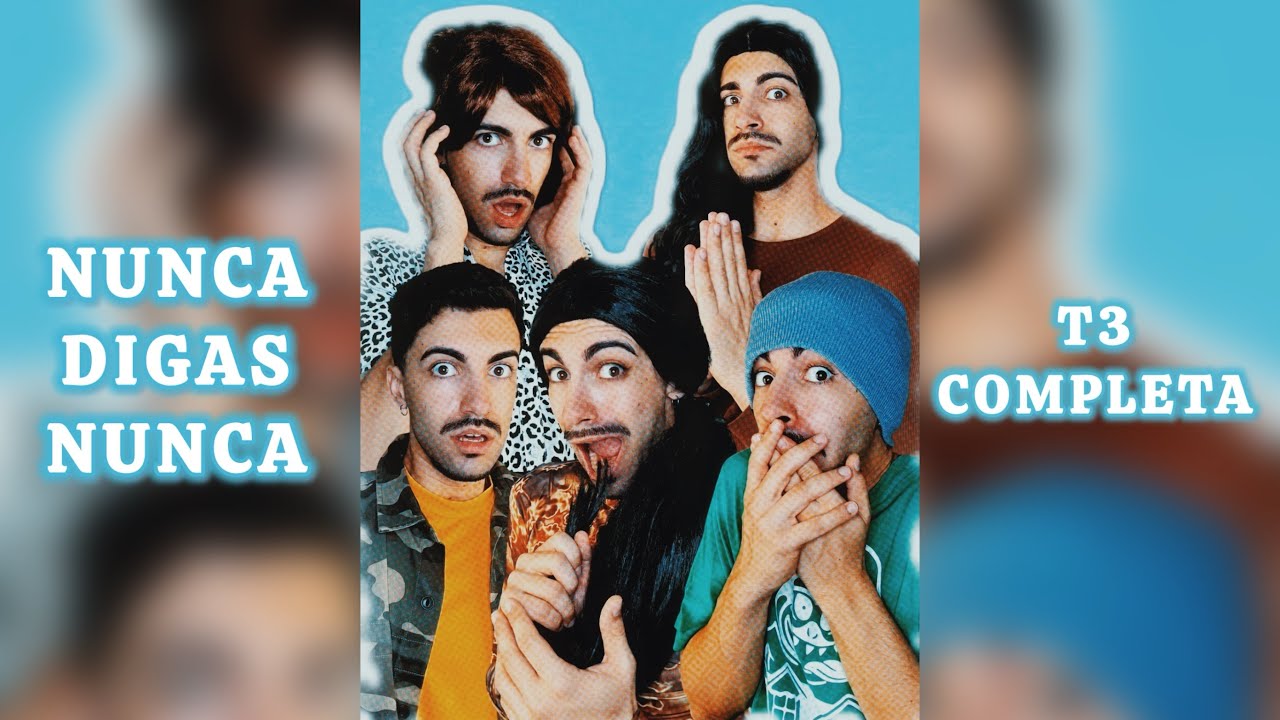 SERIE de AMOR GAY | Nunca Digas Nunca | T3 COMPLETA - YouTube